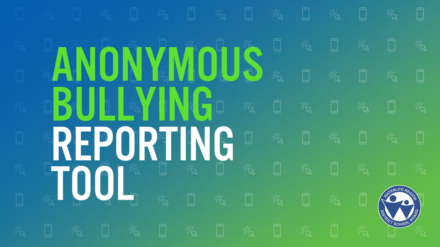 Introducing the New Anonymous Bullying Reporting Tool - Waterloo Region ...
