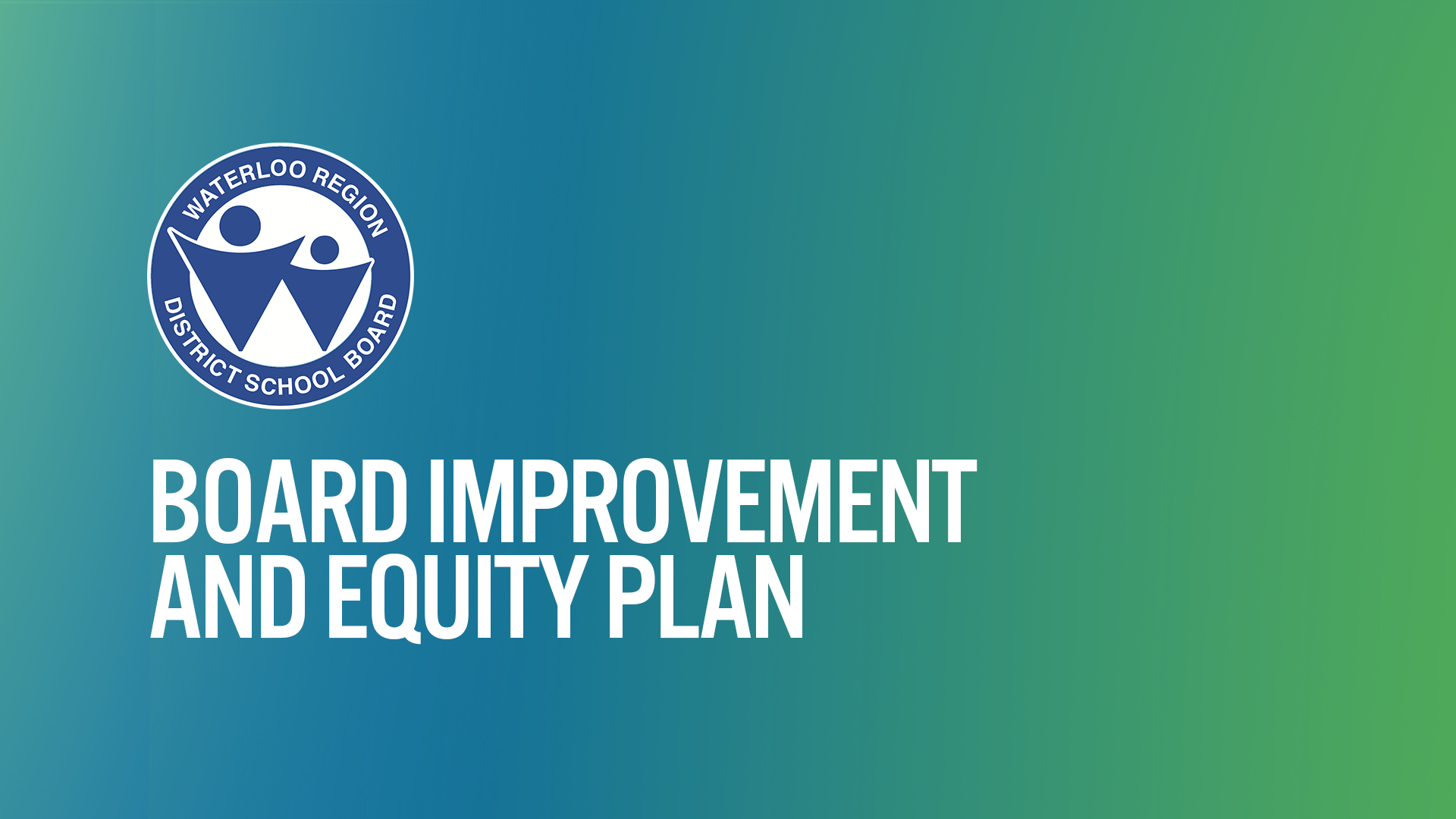 WRDSB Launches 2024-25 Board Improvement and Equity Plan (BIEP ...