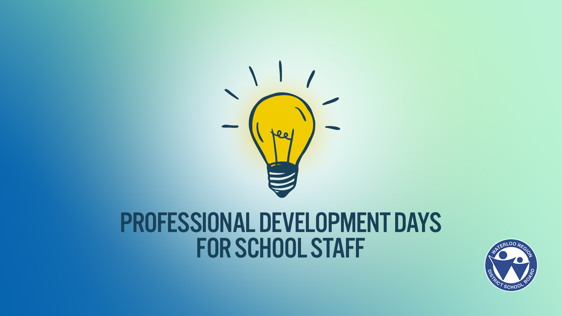 Professional Development Days for School Staff - Waterloo Region District School Board (Waterloo ...