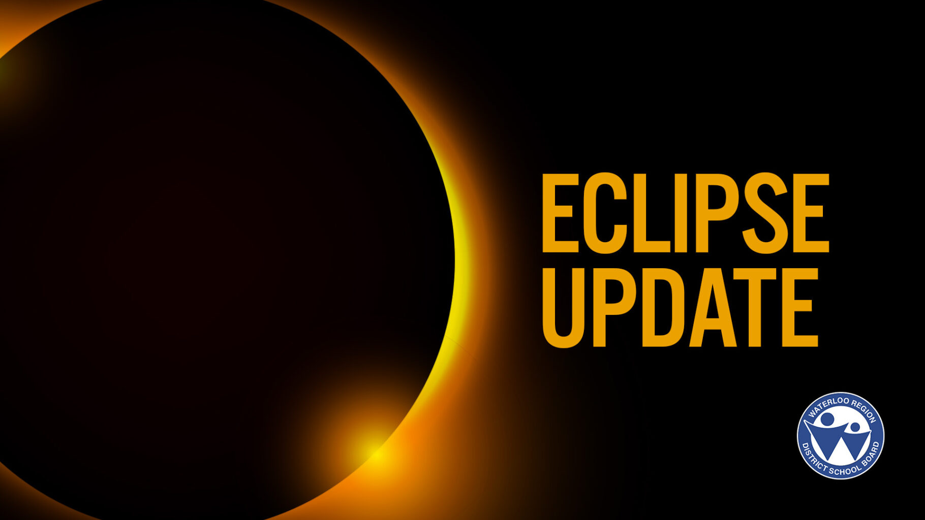 April 8 Eclipse Update - WRDSB Asynchronous Student Learning Day - Waterloo Region District ...
