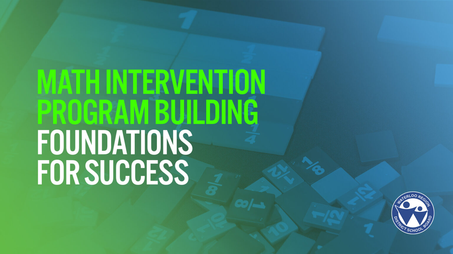 WRDSB Intermediate Math Intervention Program Building Foundations for ...