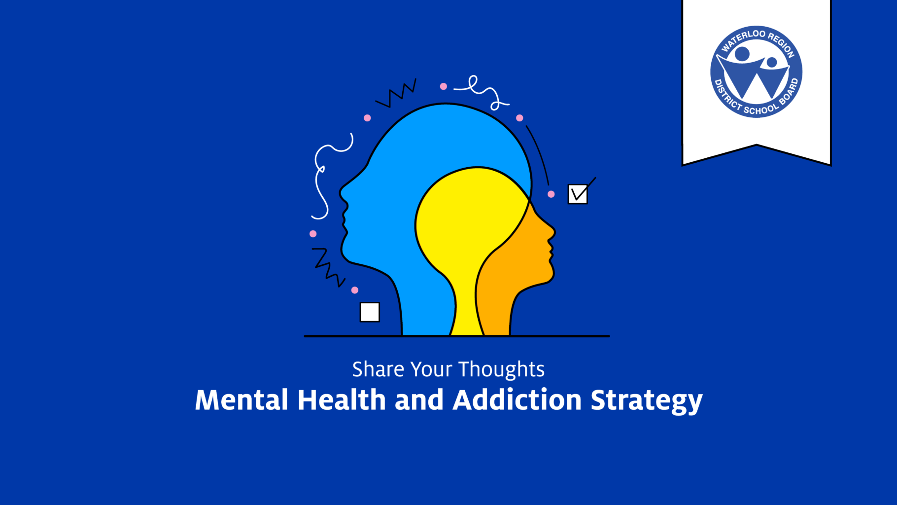Share Your Thoughts - Mental Health and Addiction Strategy - Waterloo ...