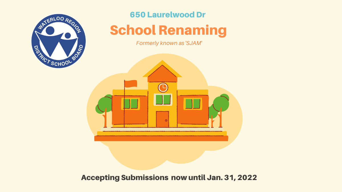 Help rename the Waterloo school located at 650 Laurelwood Drive ...